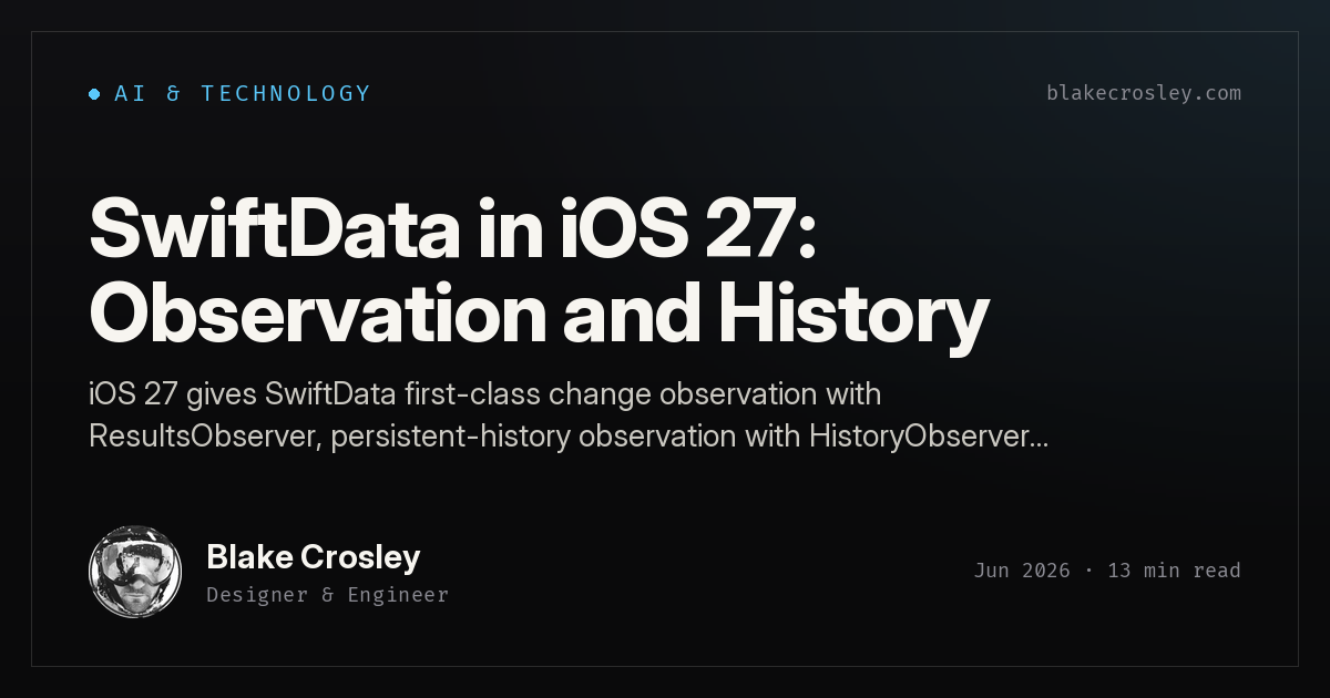 SwiftData in iOS 27: Observation and History